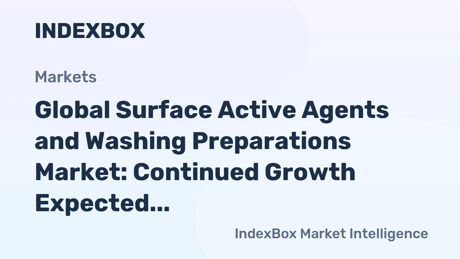 Global Surface Active Agents and Washing Preparations Market: Continued Growth Expected with Market Volume Reaching 108M tons and Market Value Reaching $215.5B by 2035