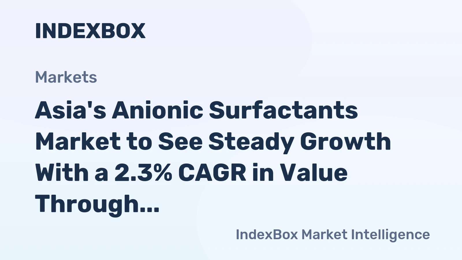 Asia's Anionic Surfactants Market to See Steady Growth With a 2.3% CAGR in Value Through 2035