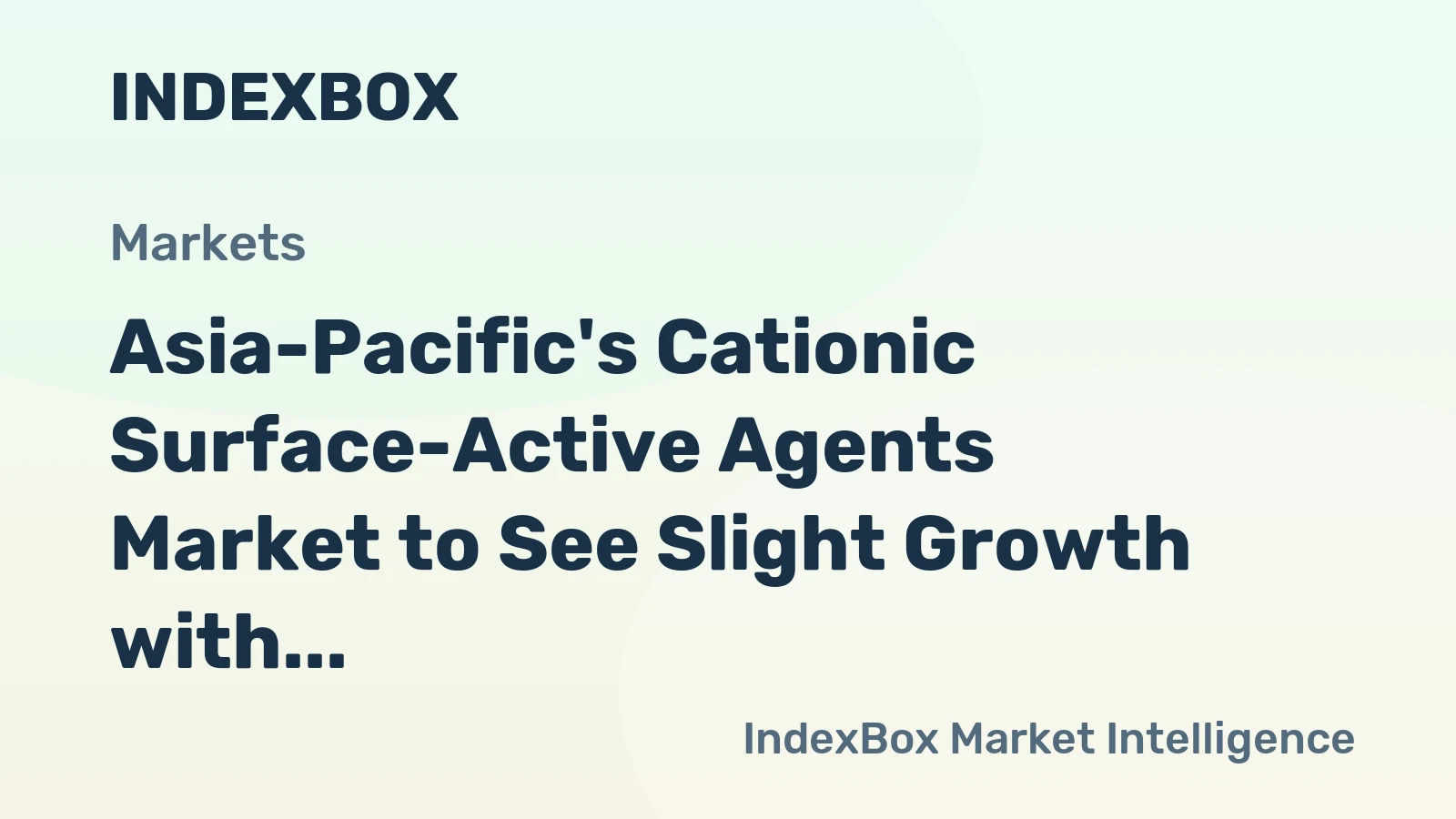 Asia-Pacific's Cationic Surface-Active Agents Market to See Slight Growth with Volume Reaching 1.7M Tons and Value Reaching $4.2B by 2035