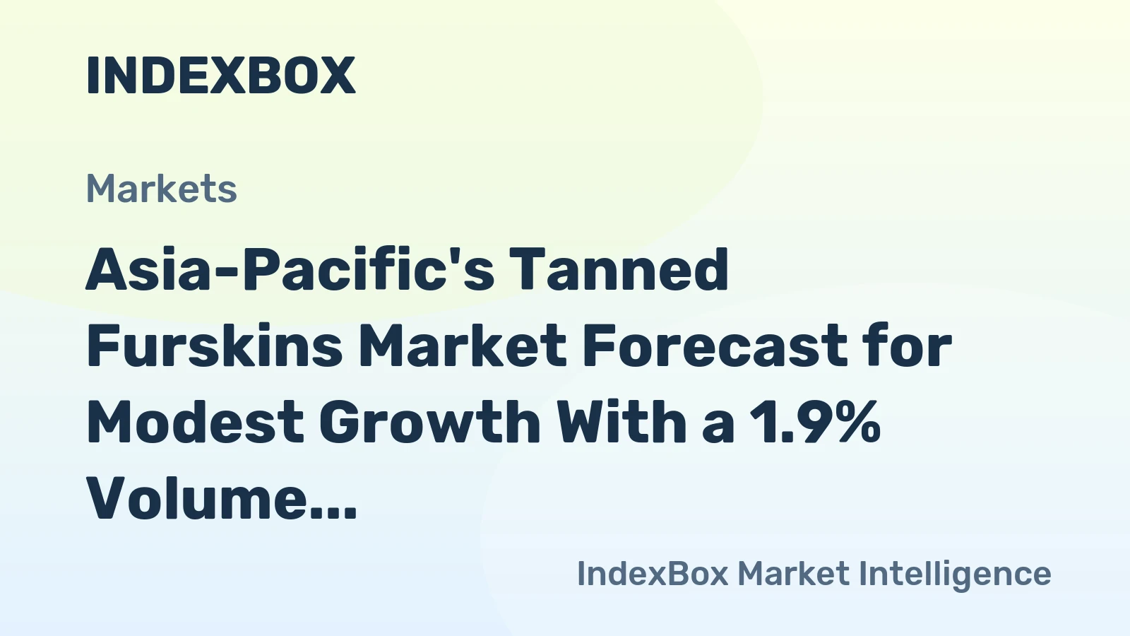 Asia-Pacific's Tanned Furskins Market Forecast for Modest Growth With a 1.9% Volume CAGR
