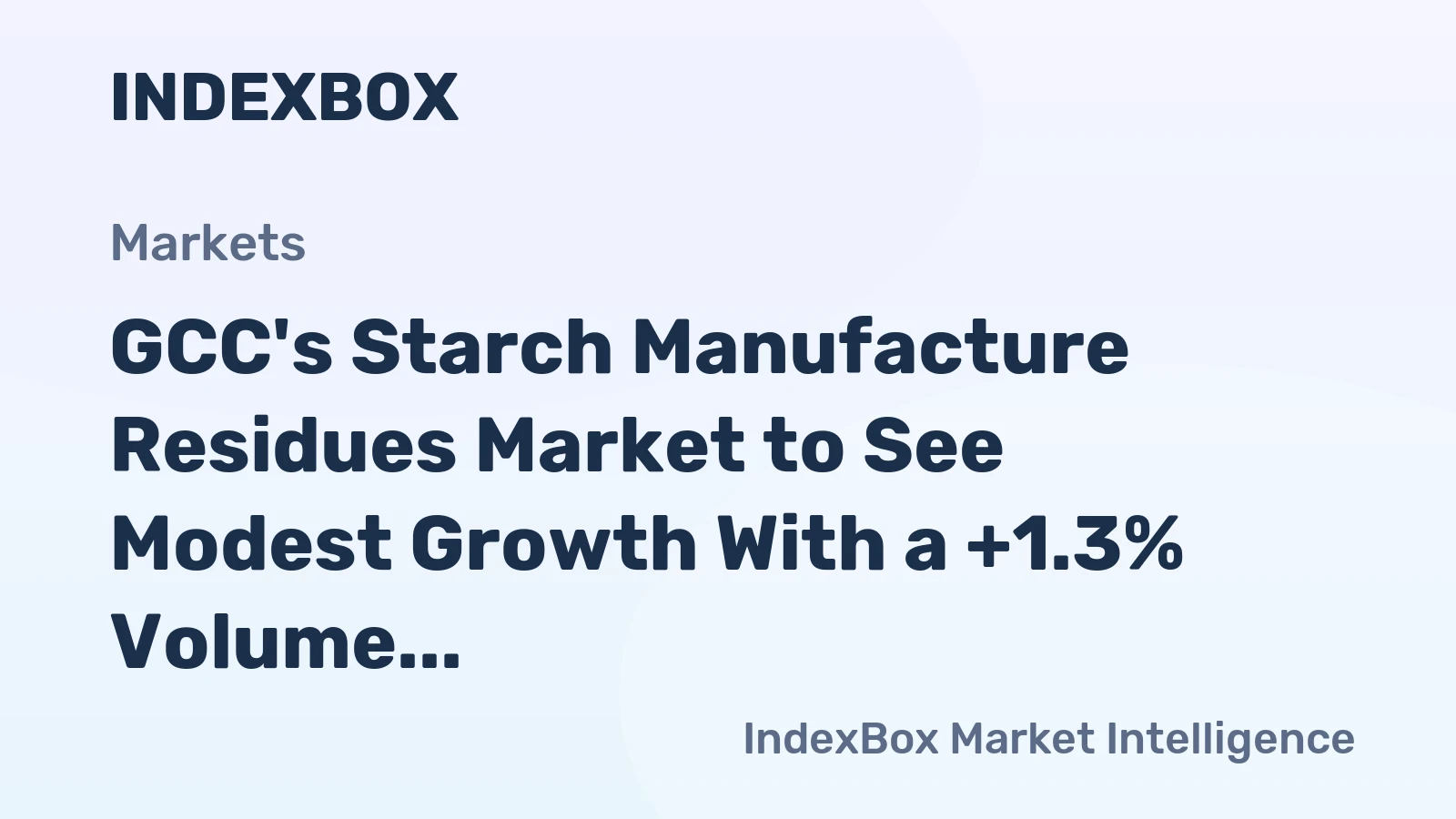 GCC's Starch Manufacture Residues Market to See Modest Growth With a +1.3% Volume CAGR Through 2035