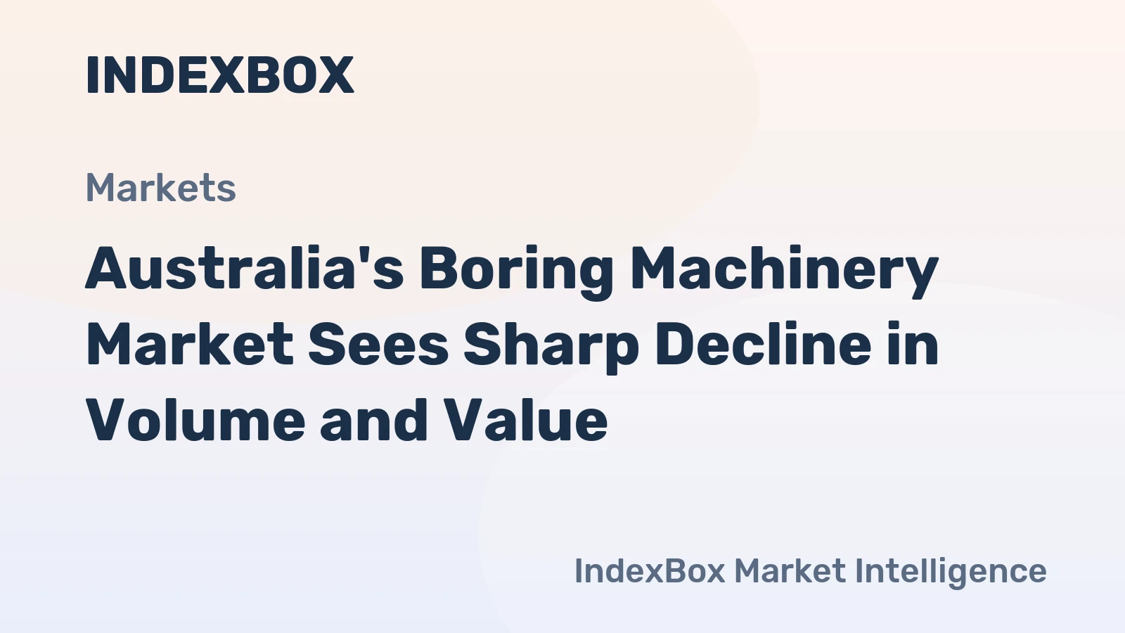 Australia's Boring Machinery Market Sees Sharp Decline in Volume and Value