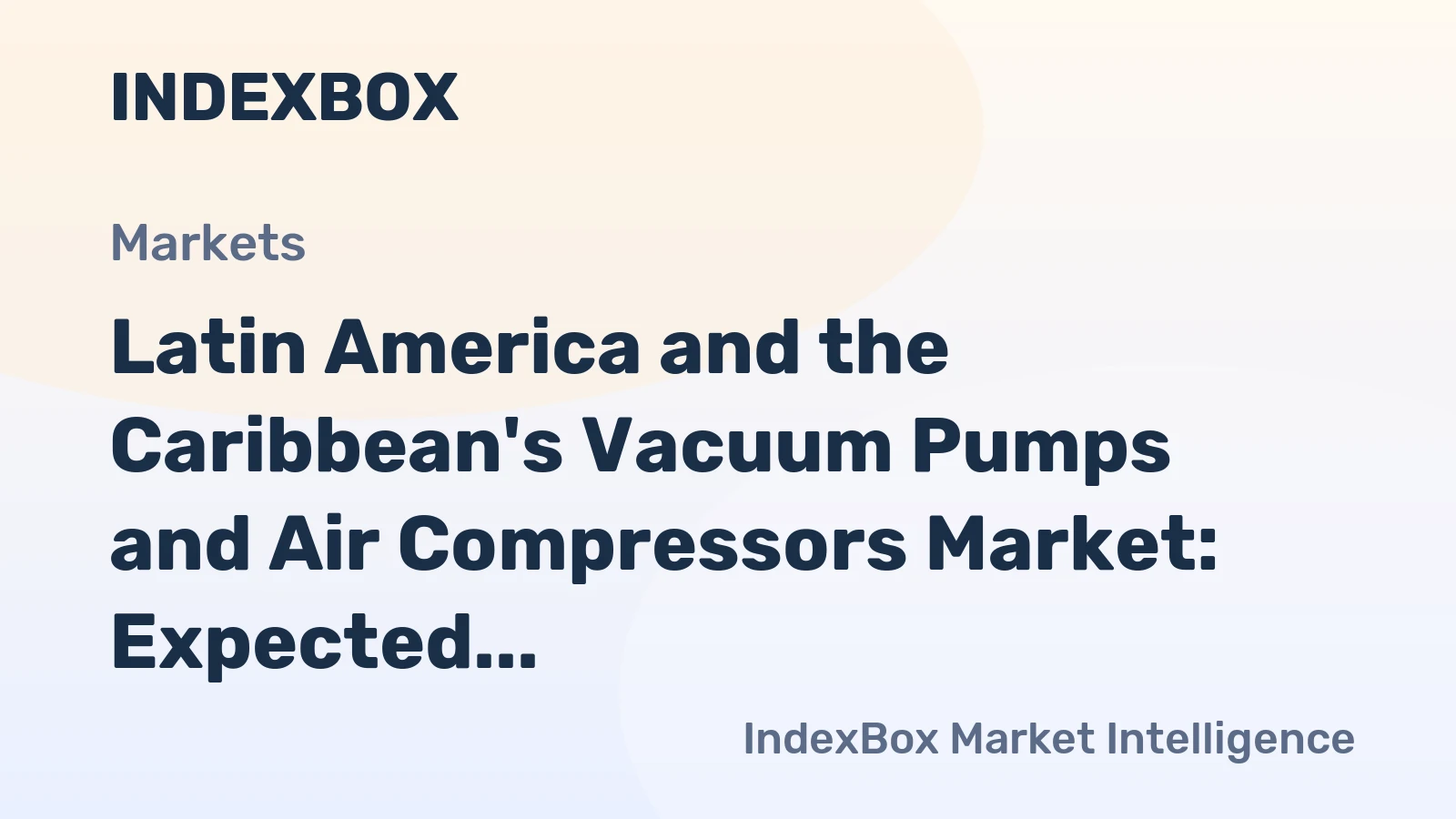Latin America and the Caribbean's Vacuum Pumps and Air Compressors Market: Expected to Reach 117M units and $6.4B by 2035