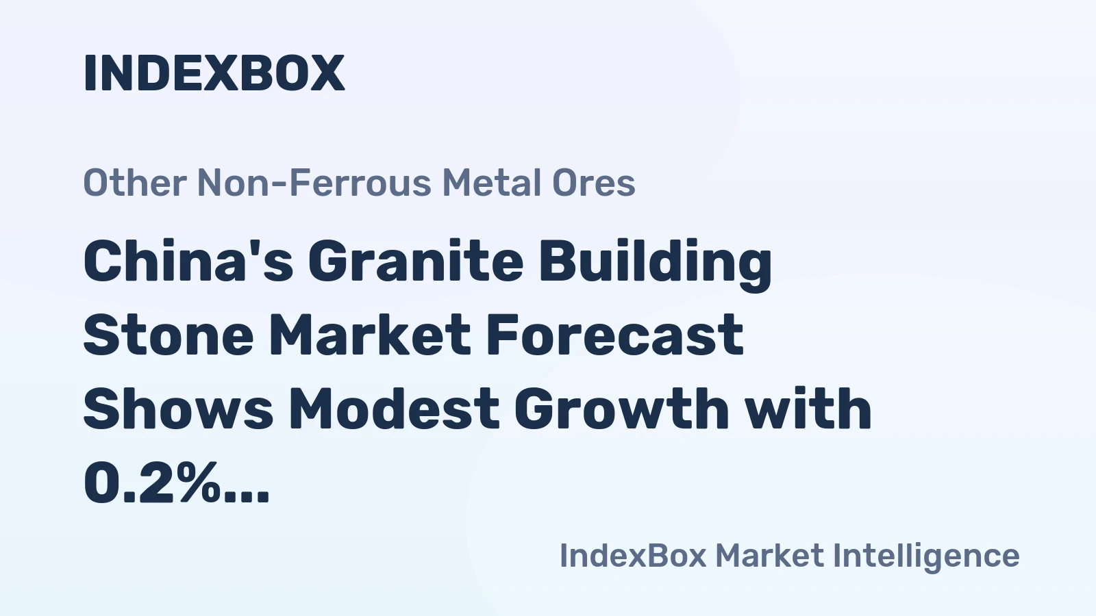 China's Granite Building Stone Market Forecast Shows Modest Growth with 0.2% Value CAGR