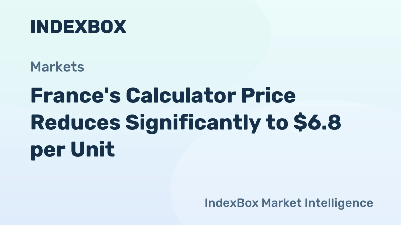 France's Calculator Price Reduces Significantly to $6.8 per Unit