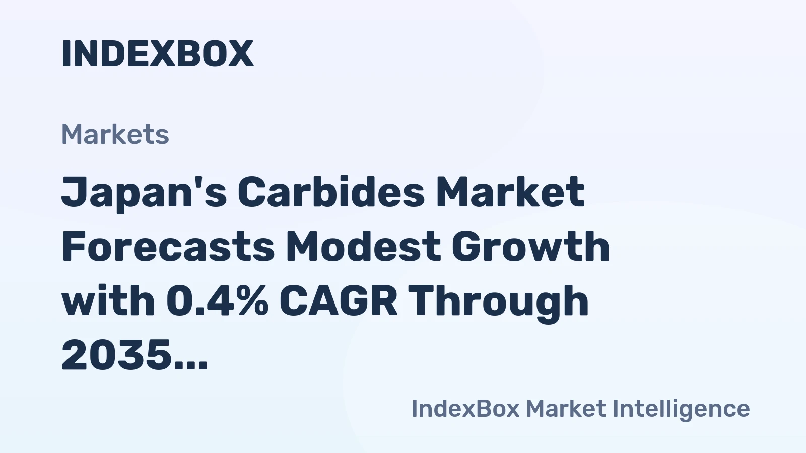 Japan's Carbides Market Forecasts Modest Growth with 0.4% CAGR Through 2035