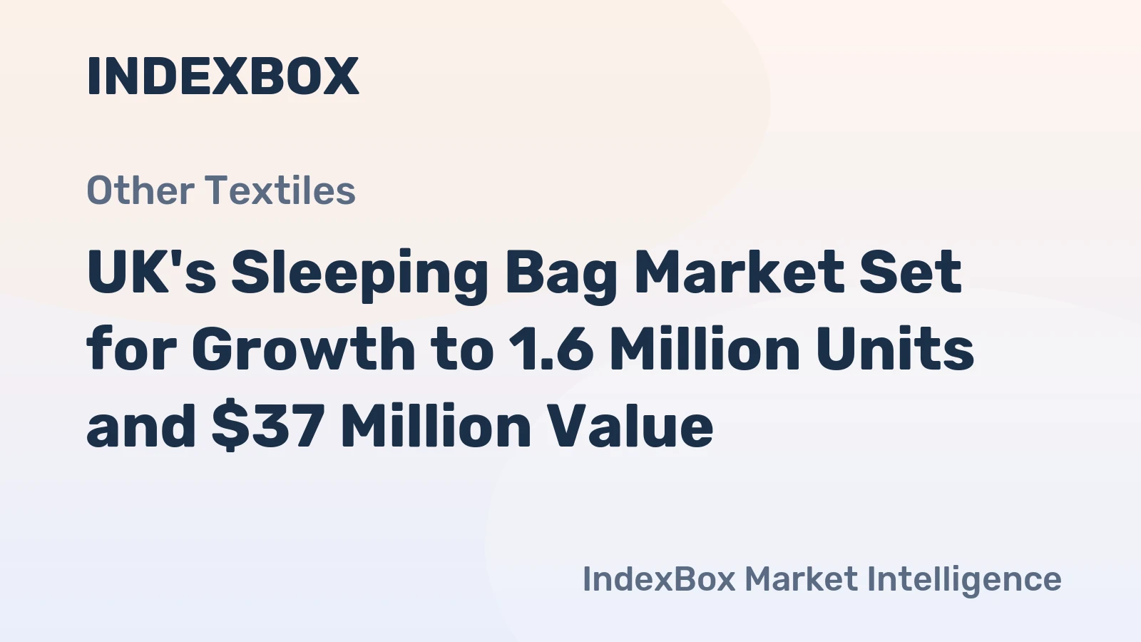 UK's Sleeping Bag Market Set for Growth to 1.6 Million Units and $37 Million Value