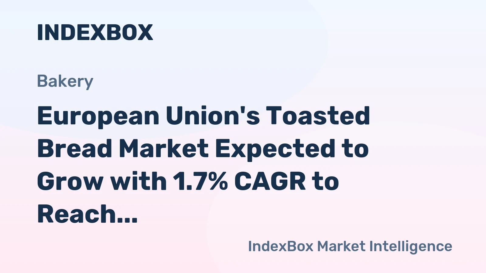 European Union's Toasted Bread Market Expected to Grow with 1.7% CAGR to Reach 1.3M tons by 2035, Valued at $4.7B