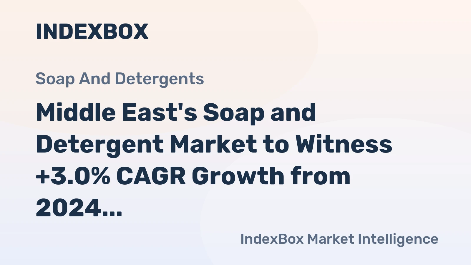 Middle East's Soap and Detergent Market to Witness +3.0% CAGR Growth from 2024 to 2035