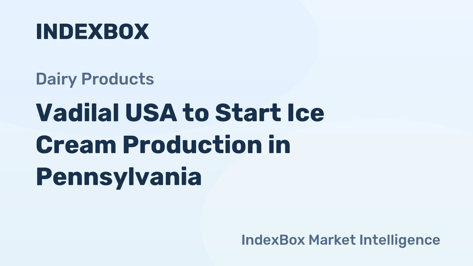 Vadilal USA to Start Ice Cream Production in Pennsylvania