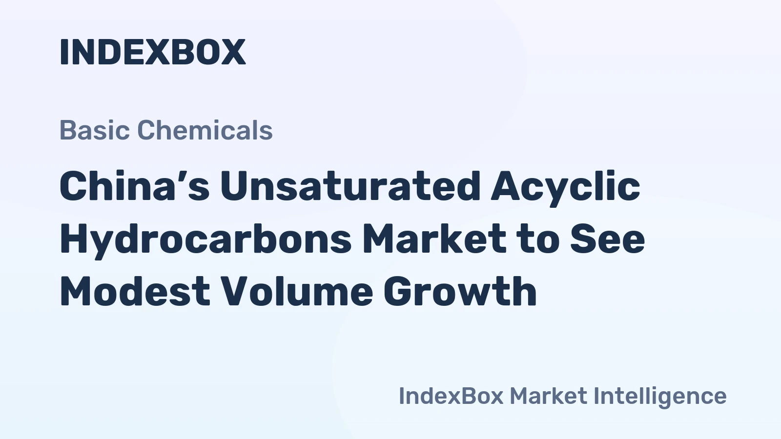 China’s Unsaturated Acyclic Hydrocarbons Market to See Modest Volume Growth