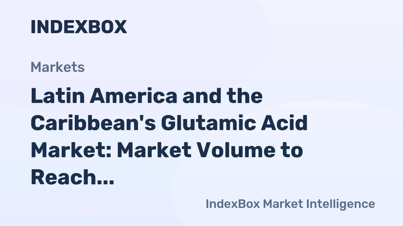Latin America and the Caribbean's Glutamic Acid Market: Market Volume to Reach 159K tons by 2035, Valued at $270M