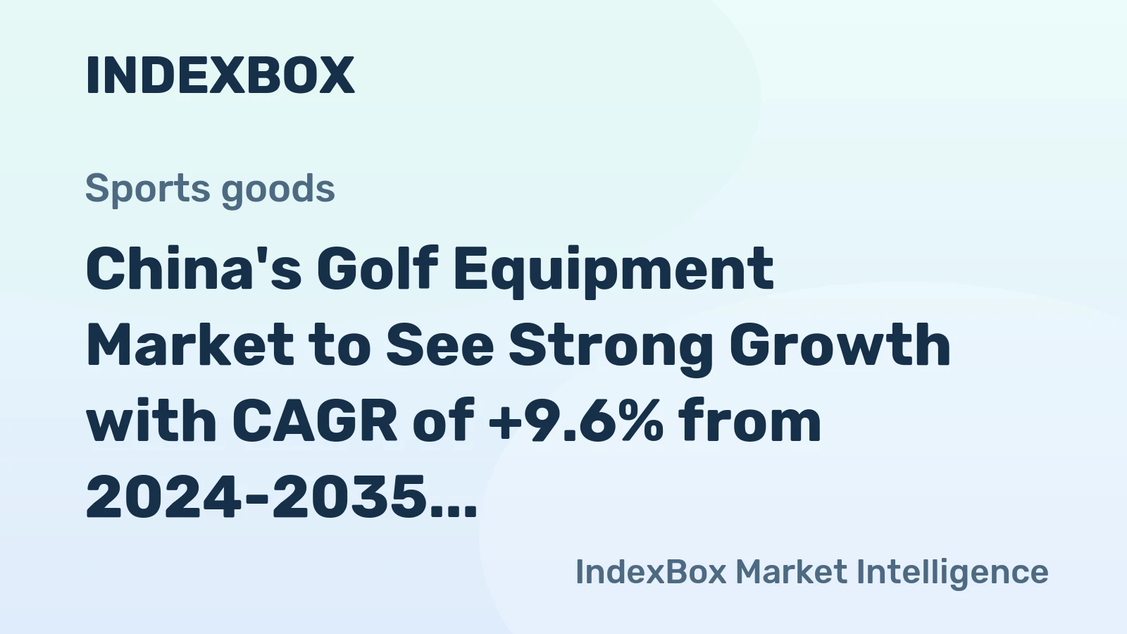China's Golf Equipment Market to See Strong Growth with CAGR of +9.6% from 2024-2035