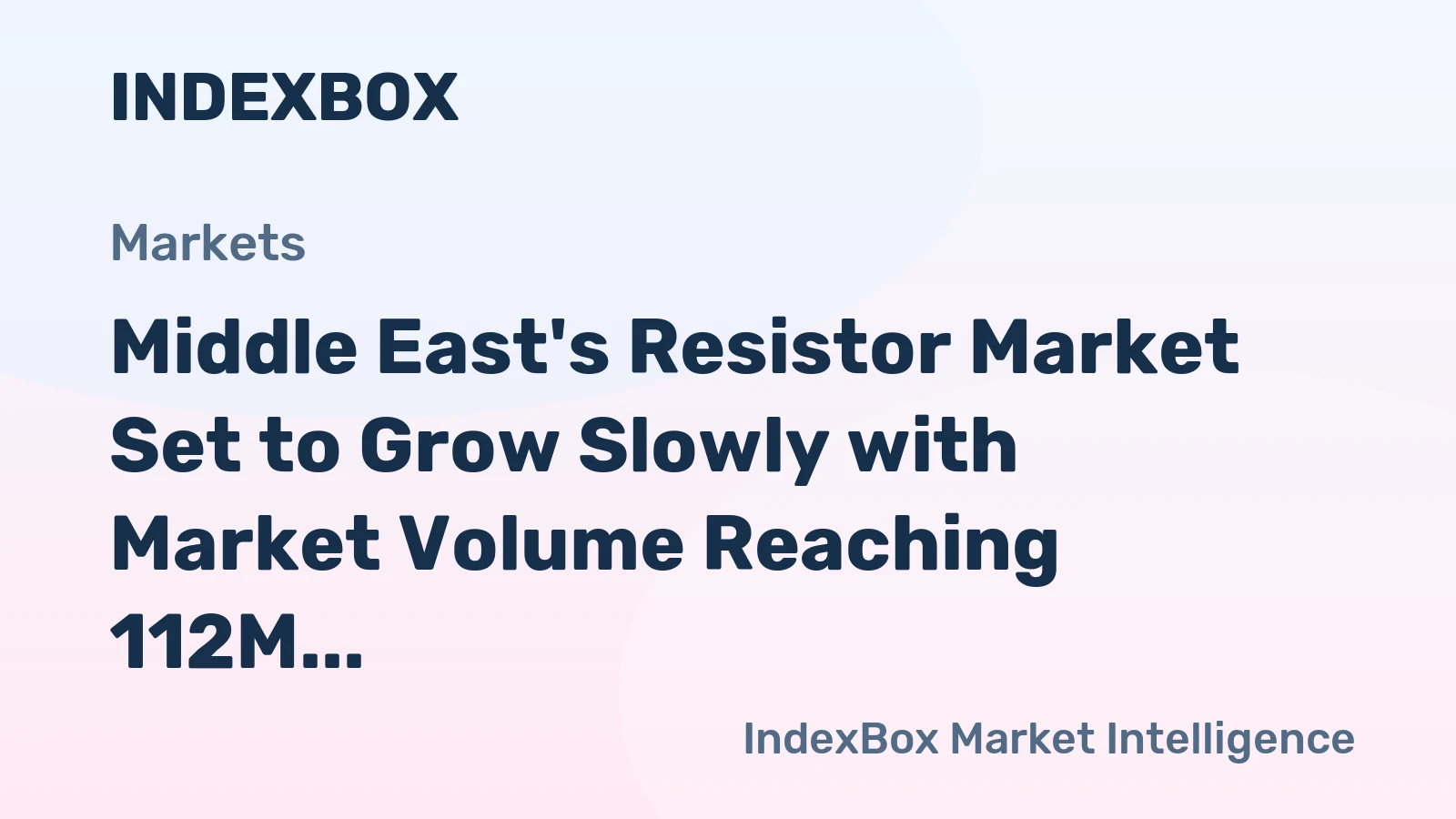 Middle East's Resistor Market Set to Grow Slowly with Market Volume Reaching 112M Units by 2035