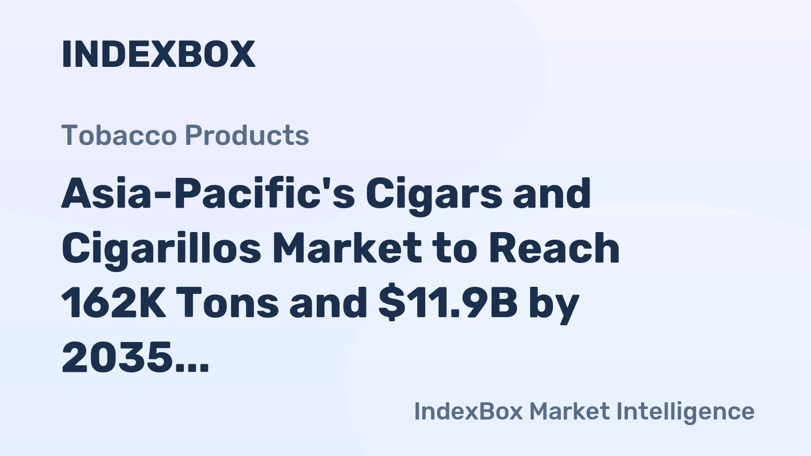 Asia-Pacific's Cigars and Cigarillos Market to Reach 162K Tons and $11.9B by 2035