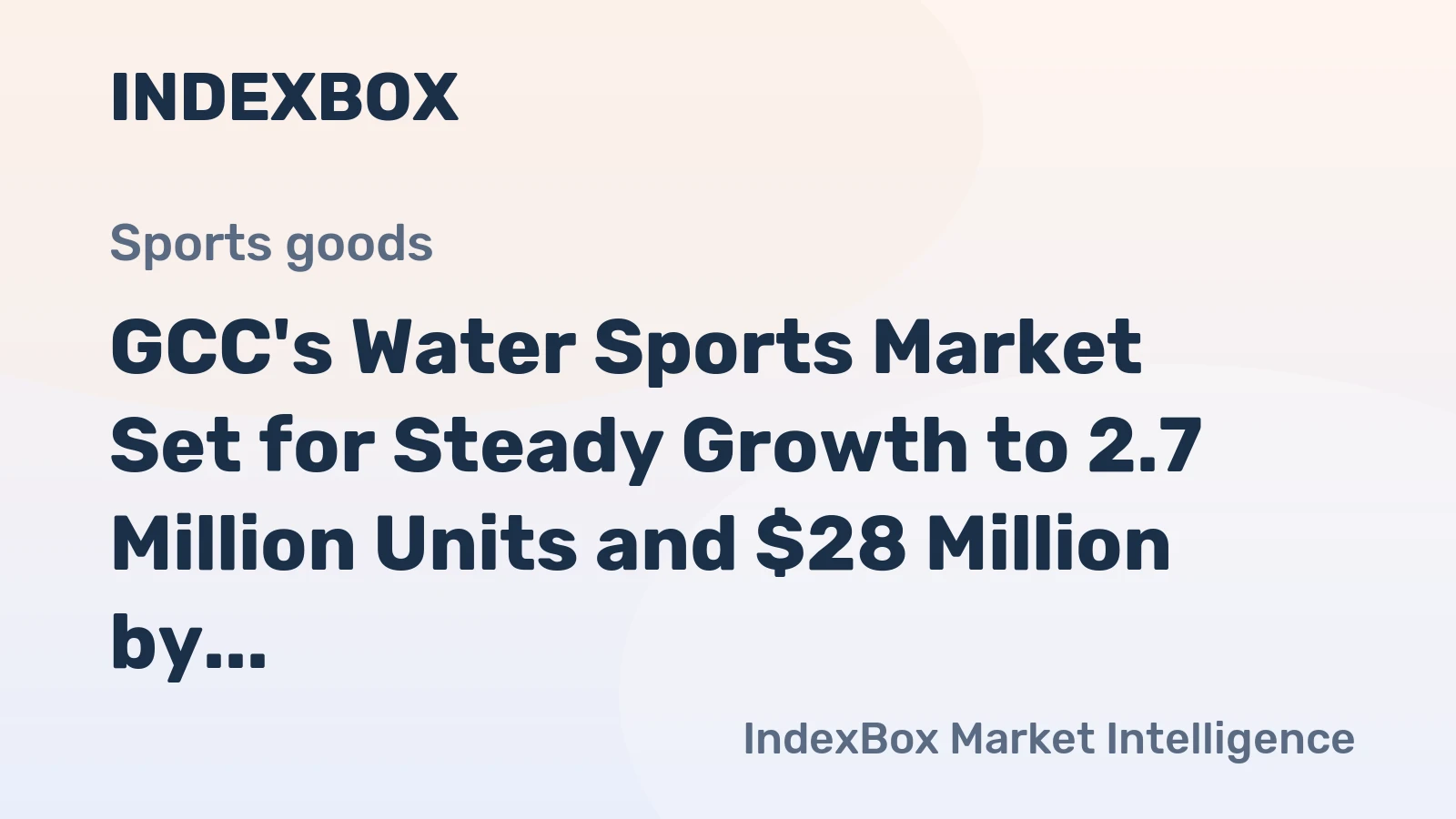 GCC's Water Sports Market Set for Steady Growth to 2.7 Million Units and $28 Million by 2035