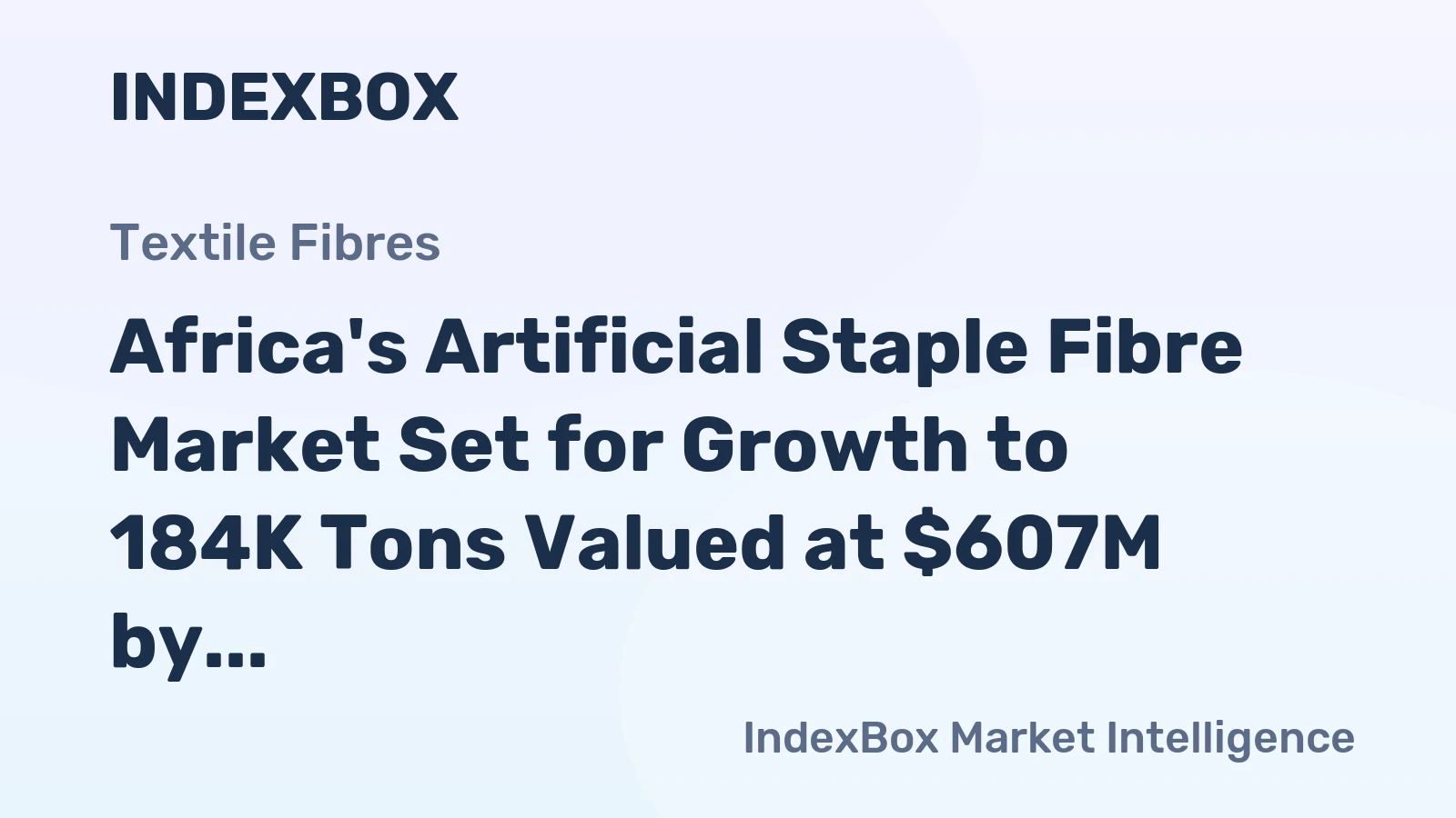 Africa's Artificial Staple Fibre Market Set for Growth to 184K Tons Valued at $607M by 2035