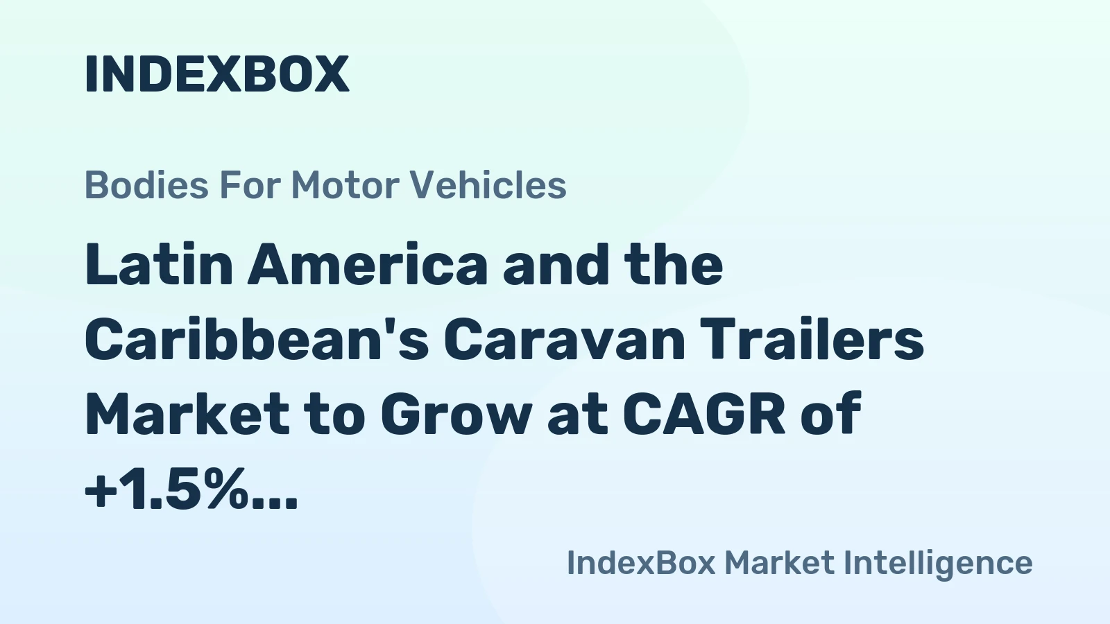 Latin America and the Caribbean's Caravan Trailers Market to Grow at CAGR of +1.5% for 2024-2035