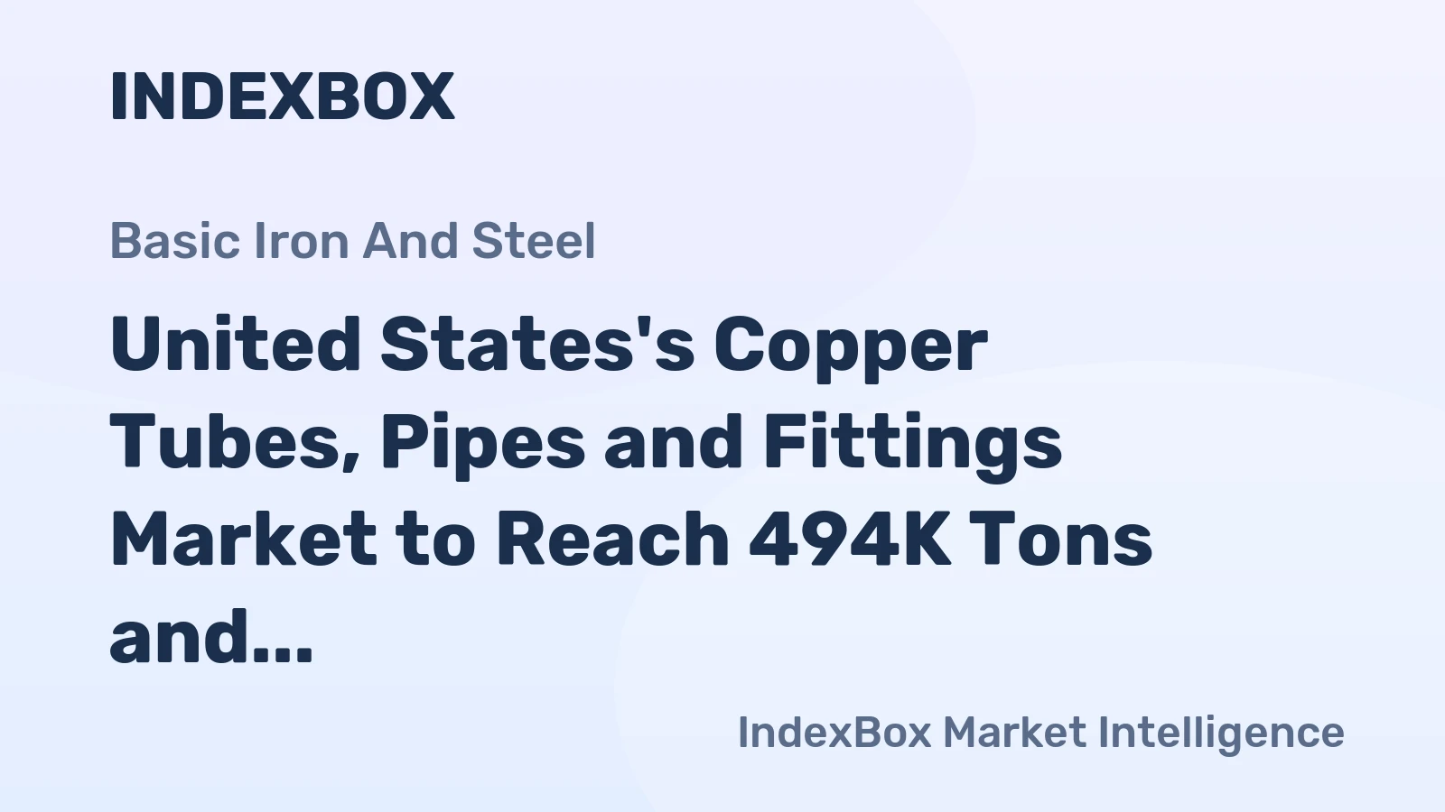 United States's Copper Tubes, Pipes and Fittings Market to Reach 494K Tons and $7.7B by 2035