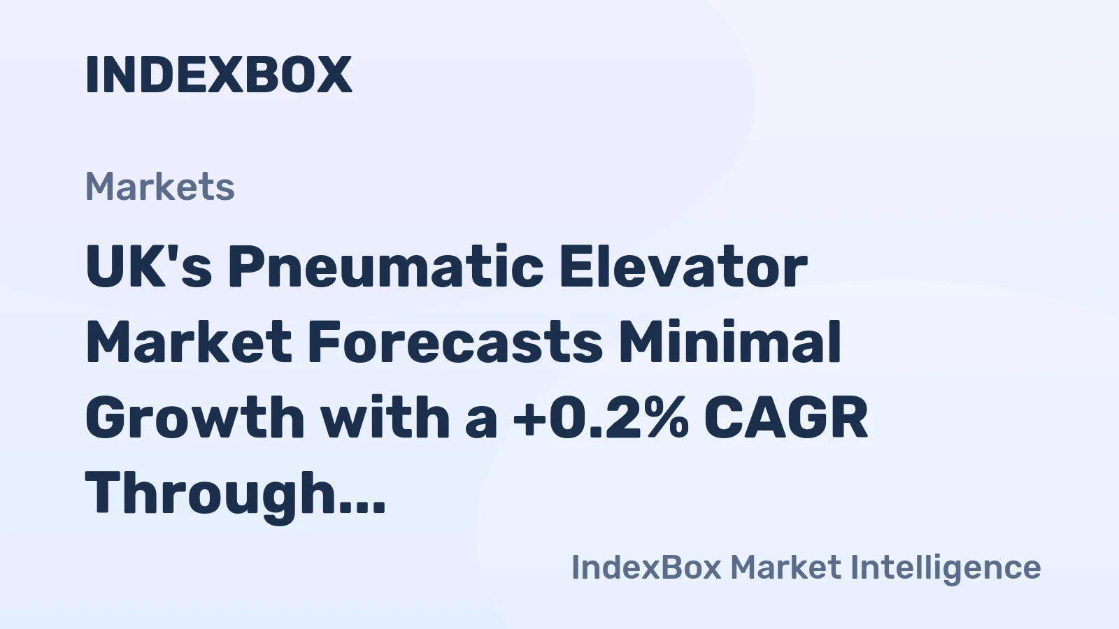 UK's Pneumatic Elevator Market Forecasts Minimal Growth with a +0.2% CAGR Through 2035