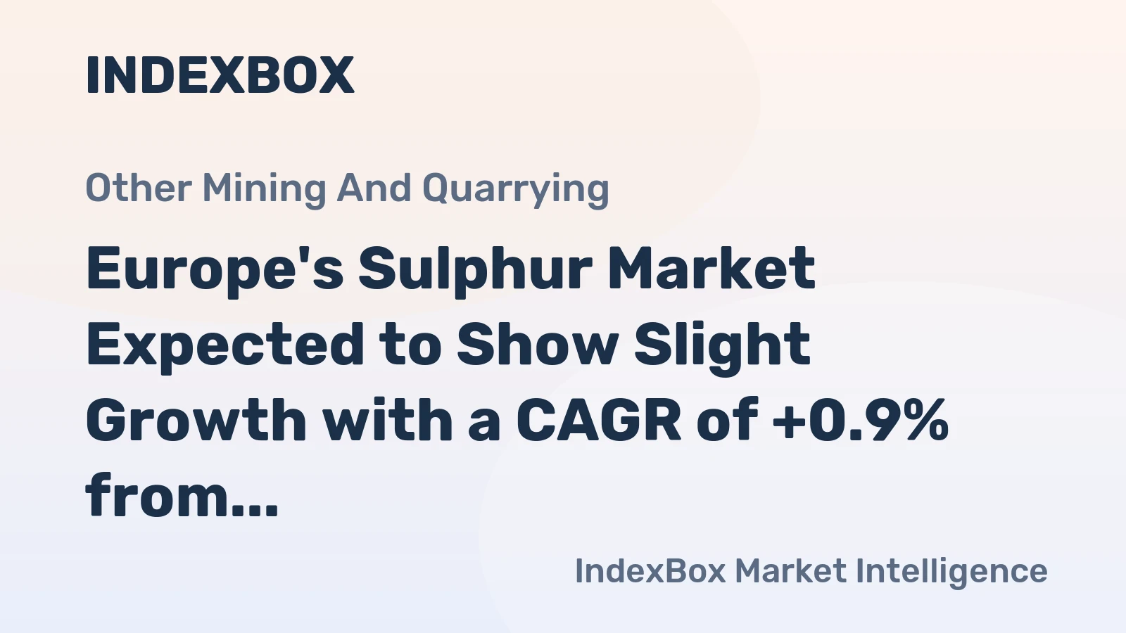 Europe's Sulphur Market Expected to Show Slight Growth with a CAGR of +0.9% from 2024 to 2035