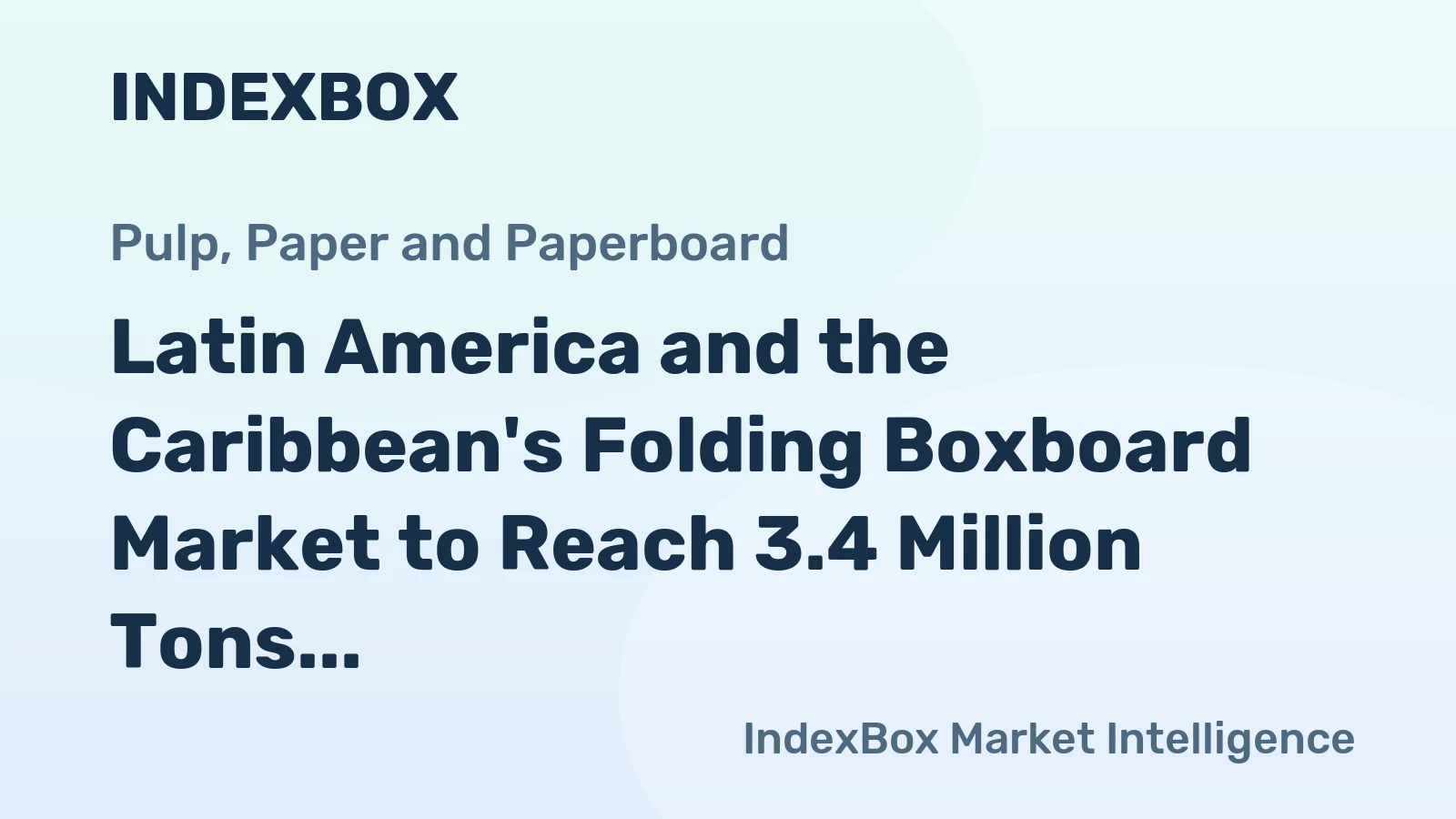 Latin America and the Caribbean's Folding Boxboard Market to Reach 3.4 Million Tons and $4.2 Billion by 2035