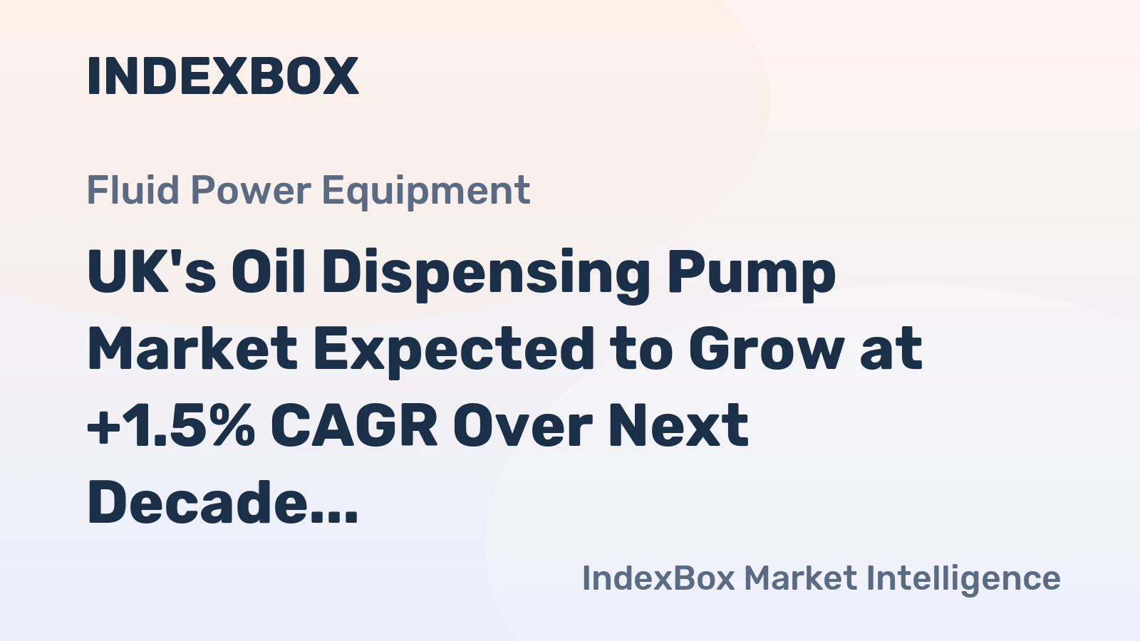 UK's Oil Dispensing Pump Market Expected to Grow at +1.5% CAGR Over Next Decade