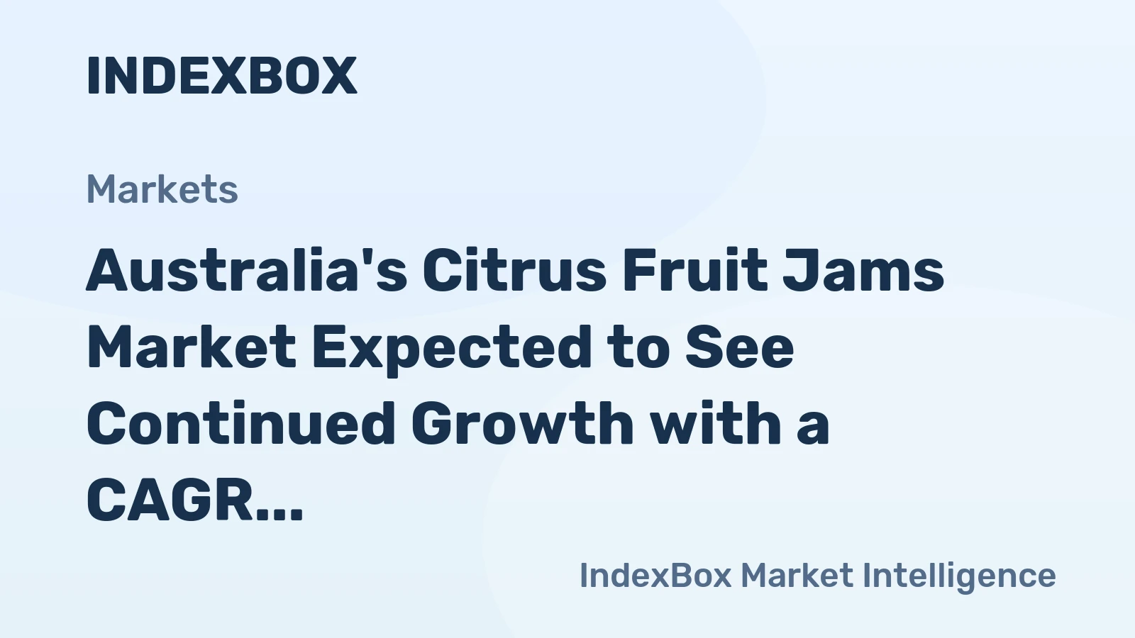 Australia's Citrus Fruit Jams Market Expected to See Continued Growth with a CAGR of +3.2%