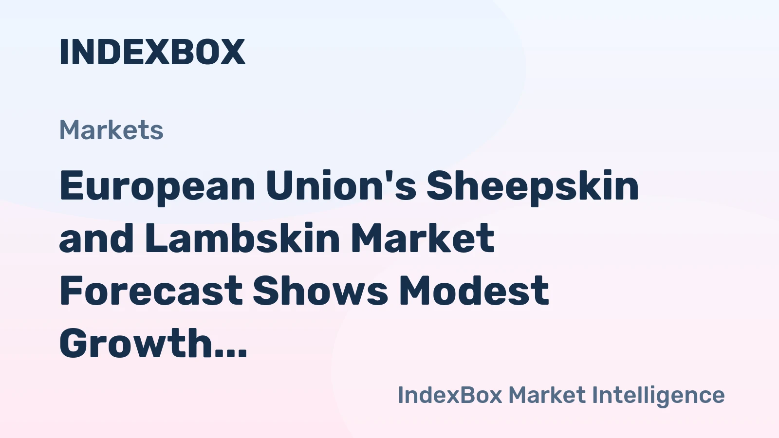 European Union's Sheepskin and Lambskin Market Forecast Shows Modest Growth With 1.5% CAGR Through 2035