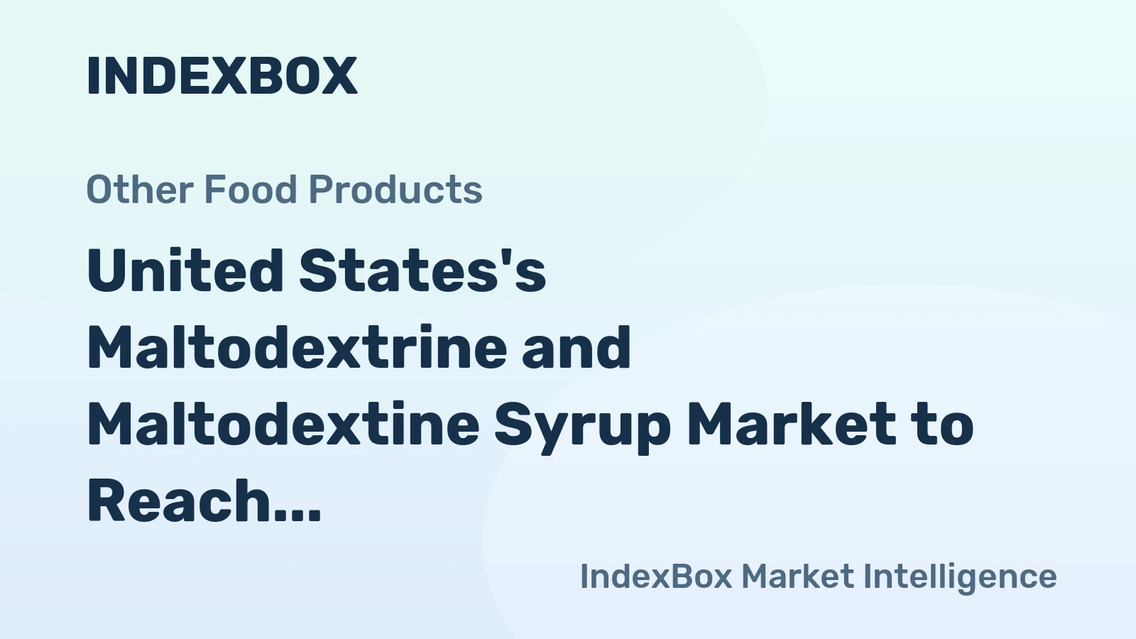 United States's Maltodextrine and Maltodextine Syrup Market to Reach 157K Tons and $151M by 2035
