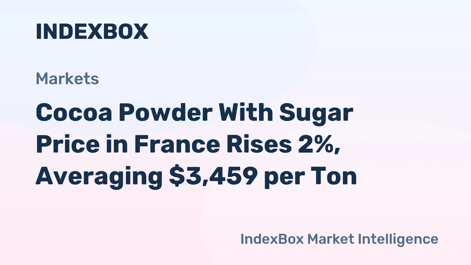 Cocoa Powder With Sugar Price in France Rises 2%, Averaging $3,459 per Ton