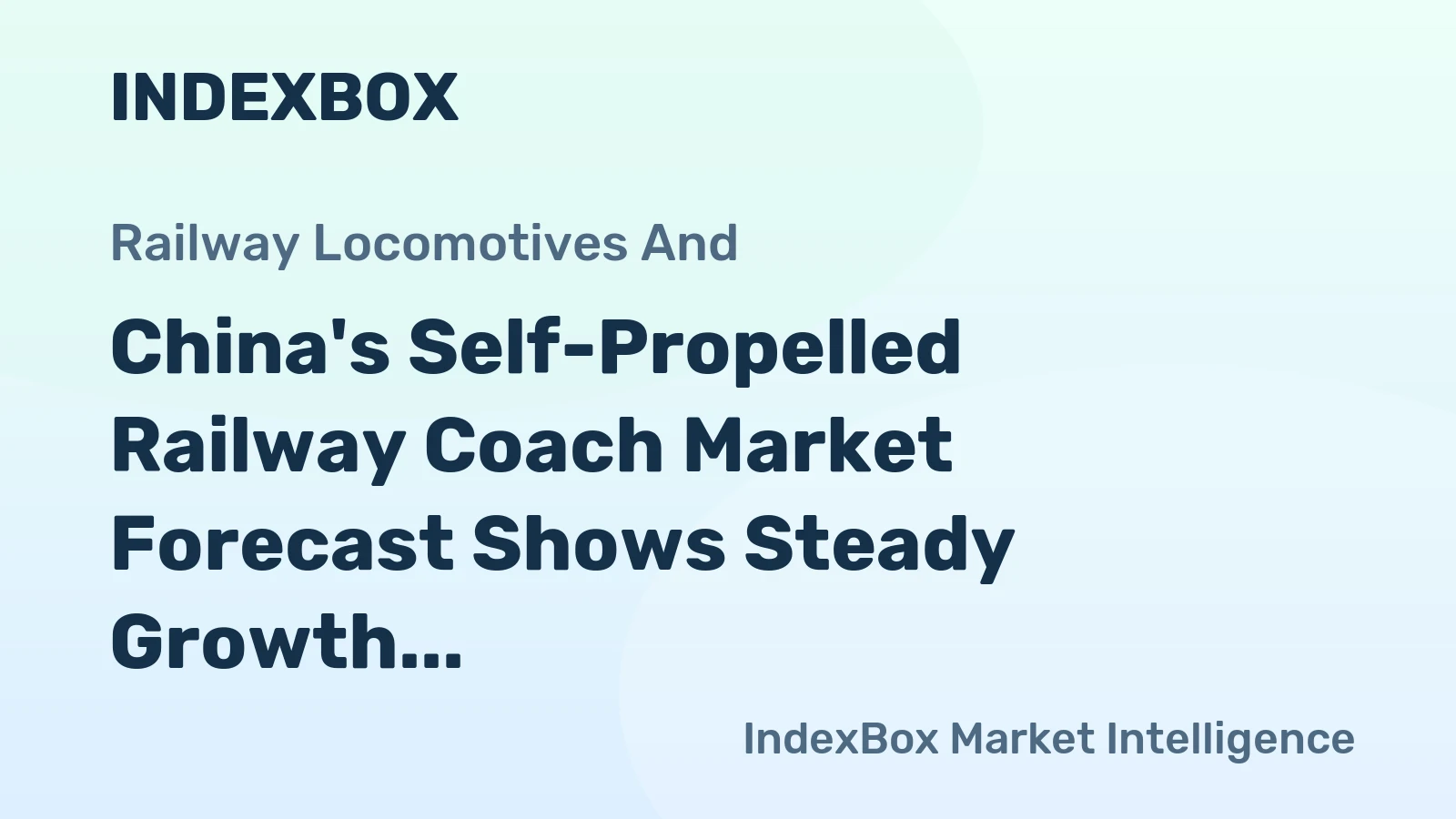 China's Self-Propelled Railway Coach Market Forecast Shows Steady Growth with a 3.2% CAGR in Value