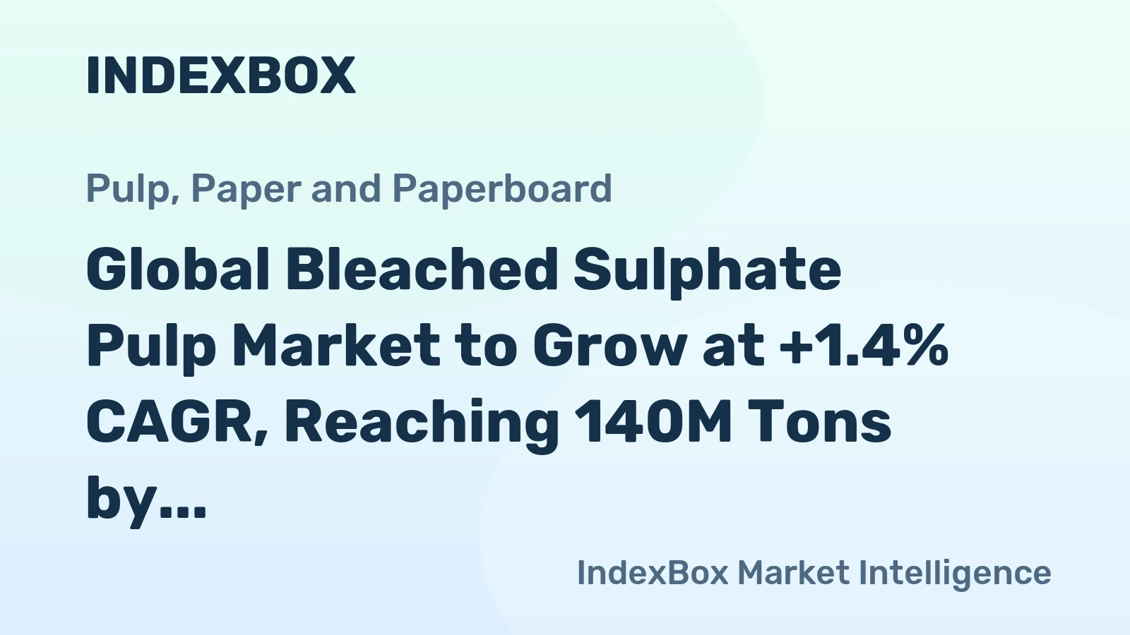 Global Bleached Sulphate Pulp Market to Grow at +1.4% CAGR, Reaching 140M Tons by 2035