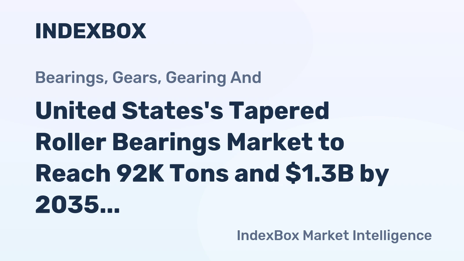 United States's Tapered Roller Bearings Market to Reach 92K Tons and $1.3B by 2035, Driven by Increasing Demand
