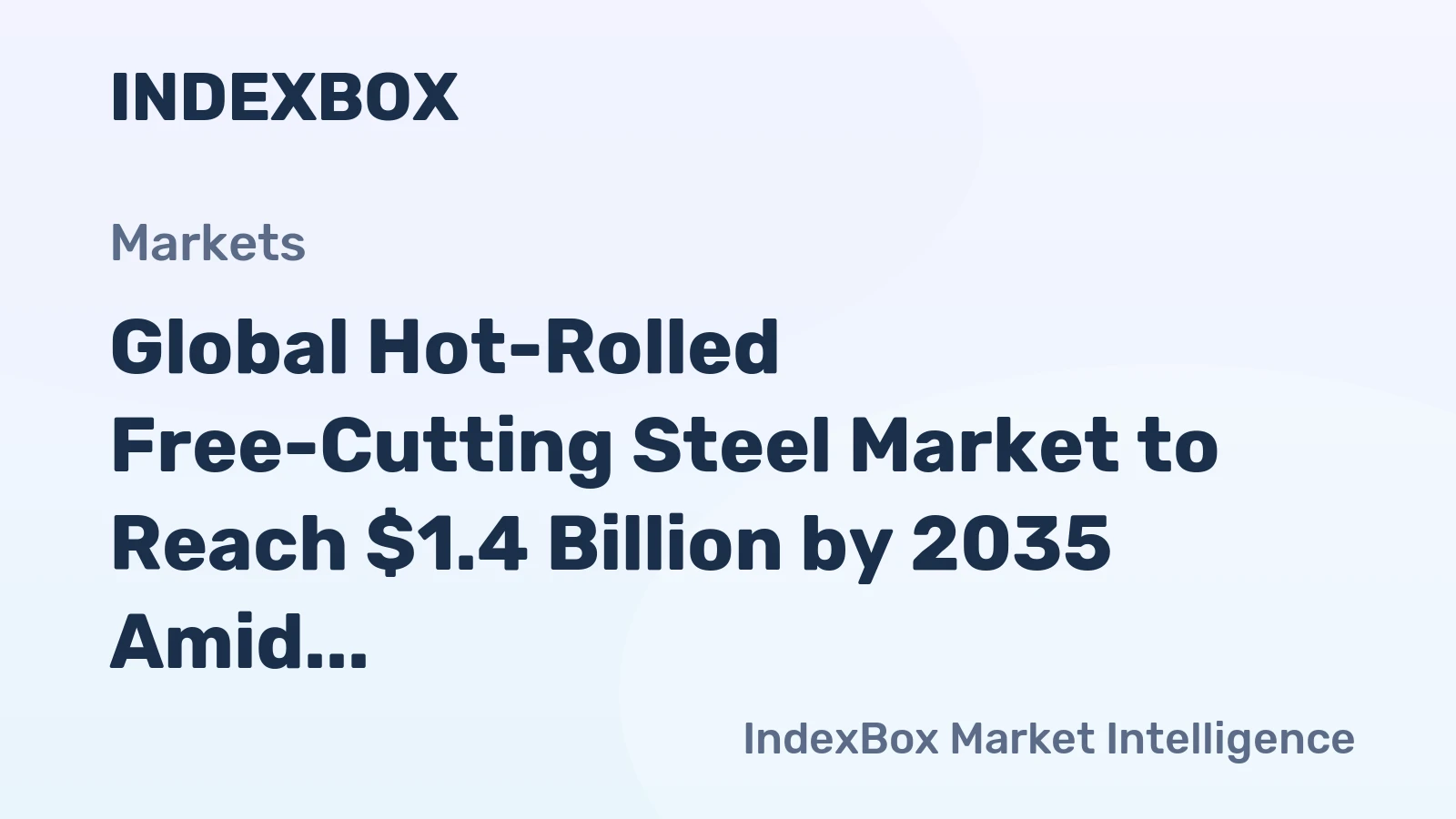 Global Hot-Rolled Free-Cutting Steel Market to Reach $1.4 Billion by 2035 Amid Slowing Volume Growth