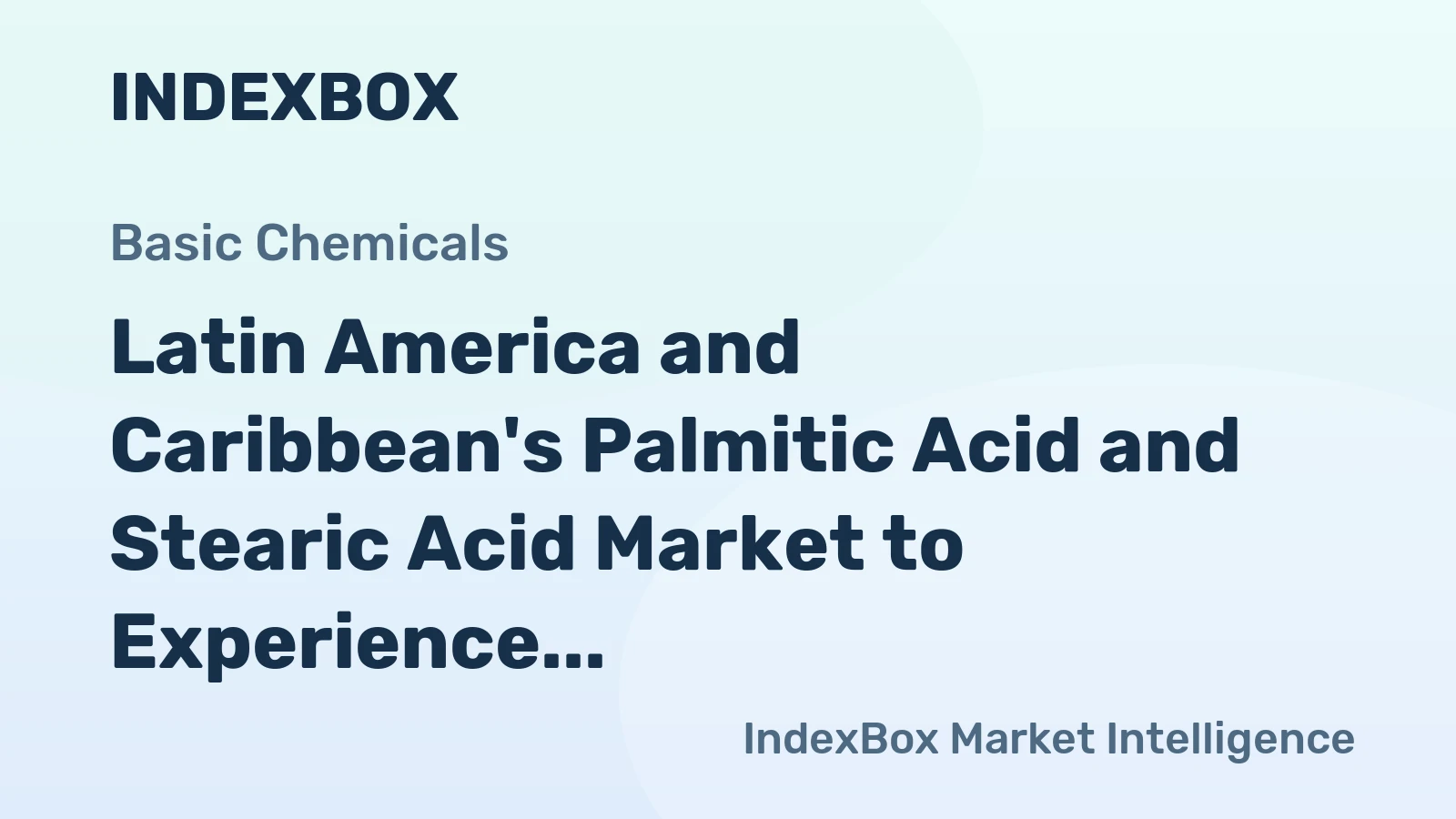 Latin America and Caribbean's Palmitic Acid and Stearic Acid Market to Experience Slight Growth with +0.4% CAGR over Next Decade