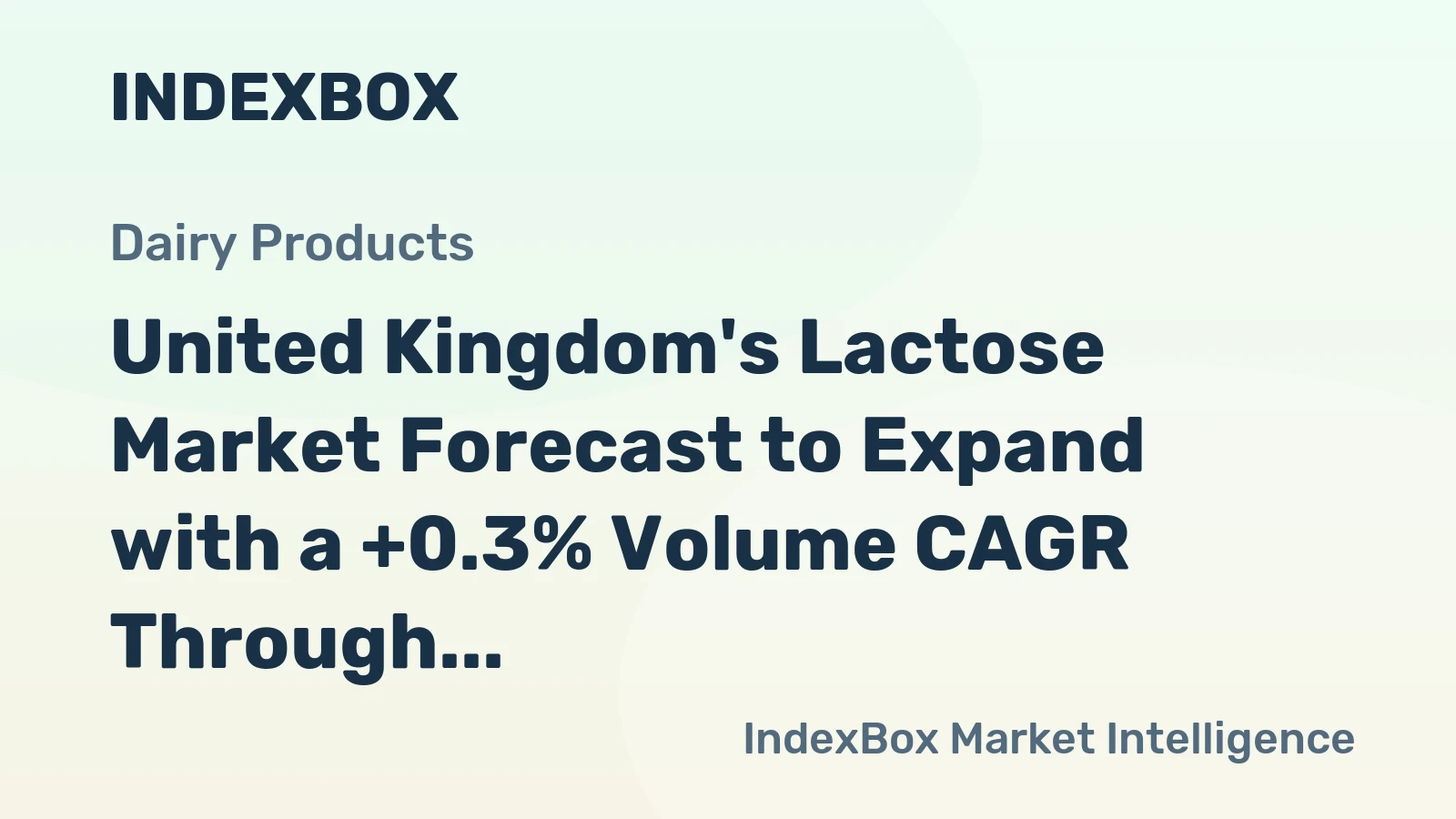 United Kingdom's Lactose Market Forecast to Expand with a +0.3% Volume CAGR Through 2035