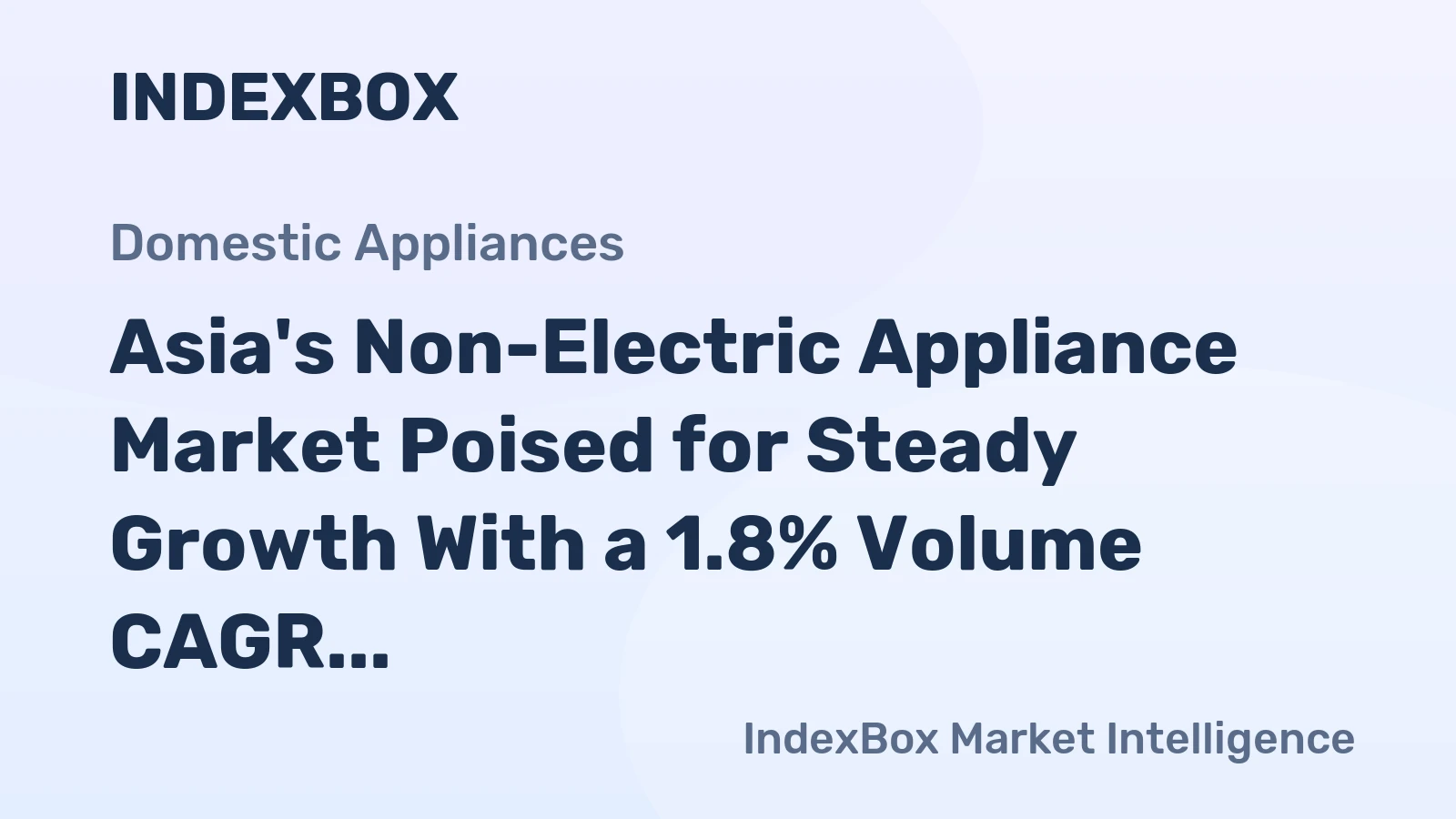 Asia's Non-Electric Appliance Market Poised for Steady Growth With a 1.8% Volume CAGR Through 2035
