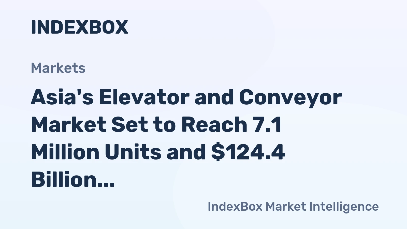 Asia's Elevator and Conveyor Market Set to Reach 7.1 Million Units and $124.4 Billion