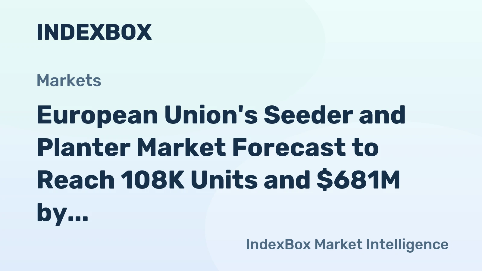 European Union's Seeder and Planter Market Forecast to Reach 108K Units and $681M by 2035 After Period of Contraction