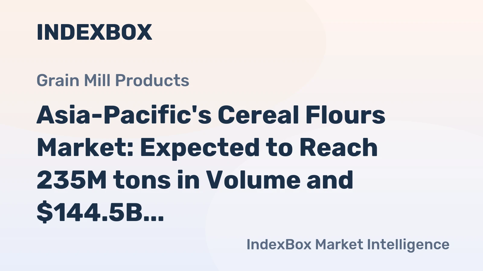 Asia-Pacific's Cereal Flours Market: Expected to Reach 235M tons in Volume and $144.5B in Value by 2035