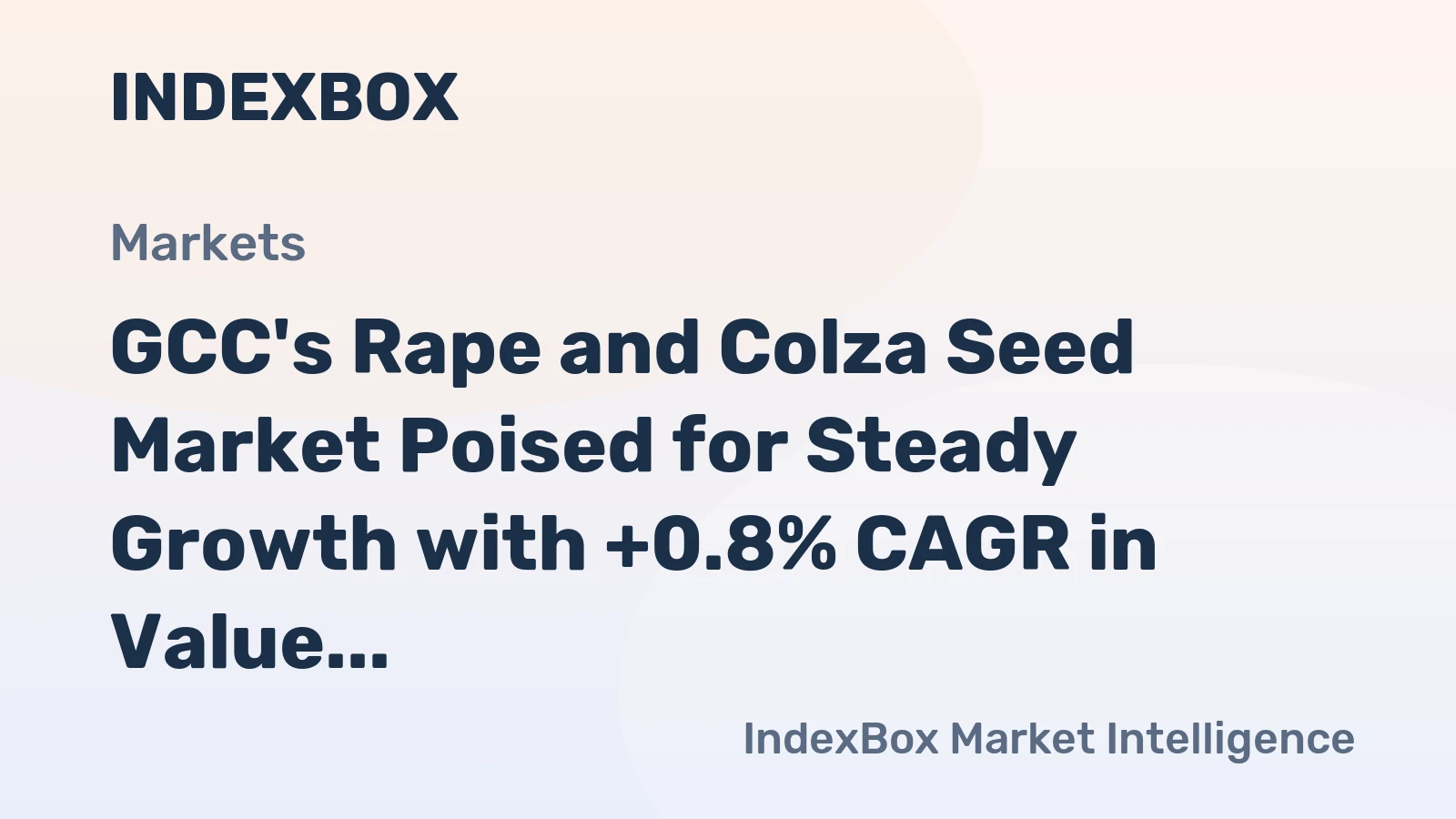GCC's Rape and Colza Seed Market Poised for Steady Growth with +0.8% CAGR in Value