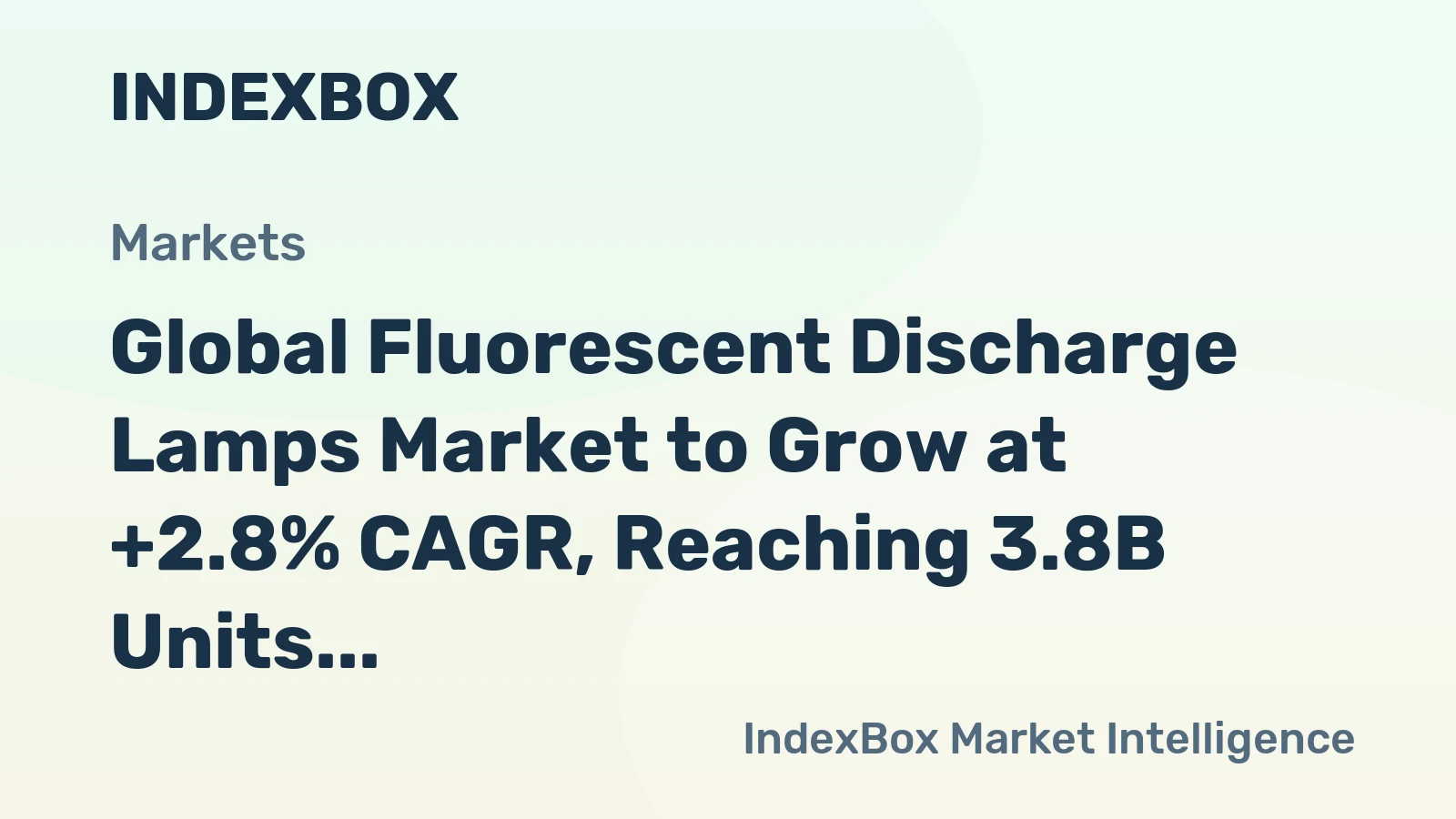Global Fluorescent Discharge Lamps Market to Grow at +2.8% CAGR, Reaching 3.8B Units by 2035