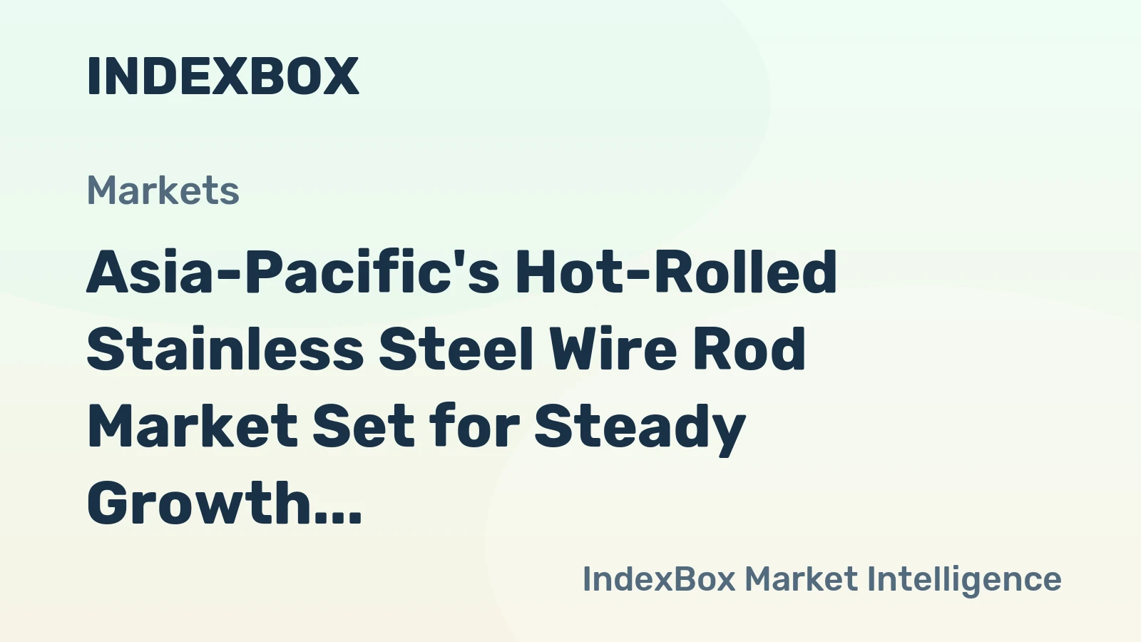 Asia-Pacific's Hot-Rolled Stainless Steel Wire Rod Market Set for Steady Growth with a 1.8% CAGR in Value