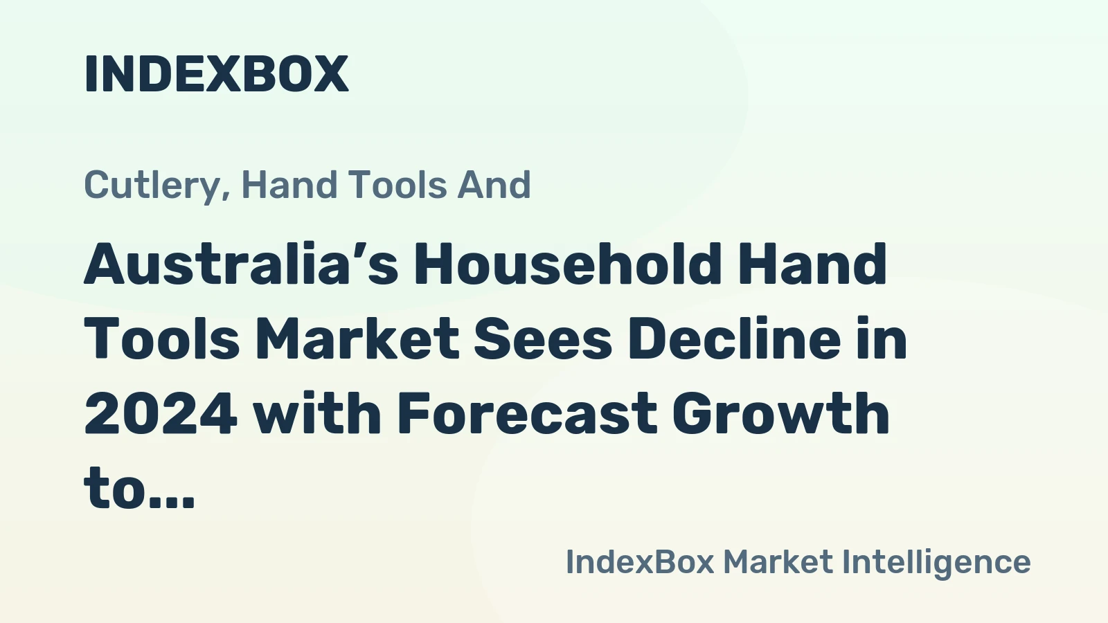 Australia’s Household Hand Tools Market Sees Decline in 2024 with Forecast Growth to 4.7K Tons and $38M by 2035