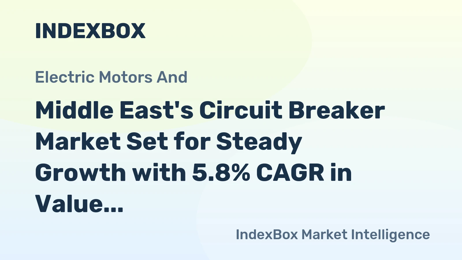 Middle East's Circuit Breaker Market Set for Steady Growth with 5.8% CAGR in Value Through 2035