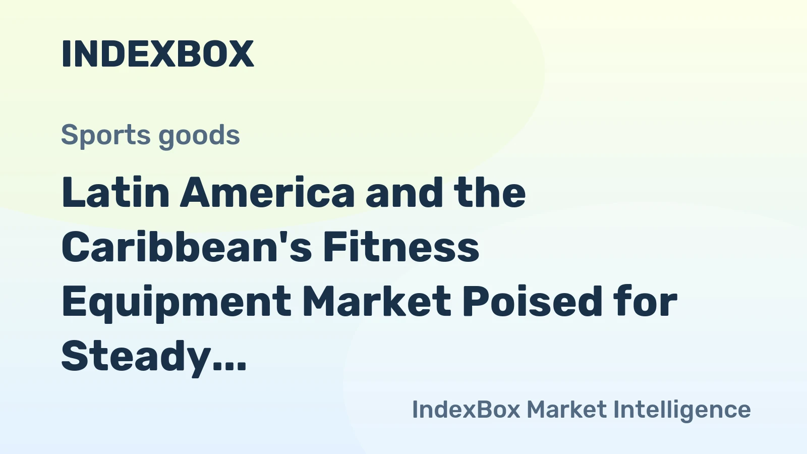 Latin America and the Caribbean's Fitness Equipment Market Poised for Steady Growth With 2.3% Volume CAGR