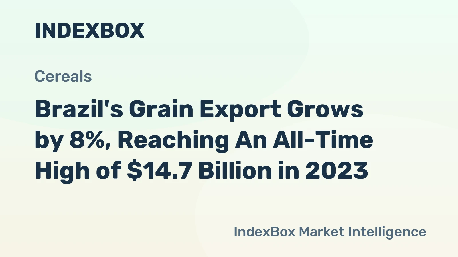 Brazil's Grain Export Grows by 8%, Reaching An All-Time High of $14.7 Billion in 2023