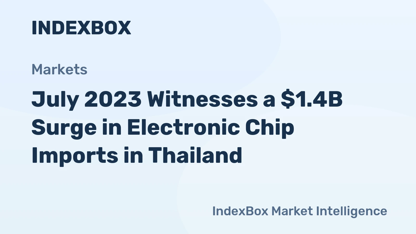 July 2023 Witnesses a $1.4B Surge in Electronic Chip Imports in Thailand.