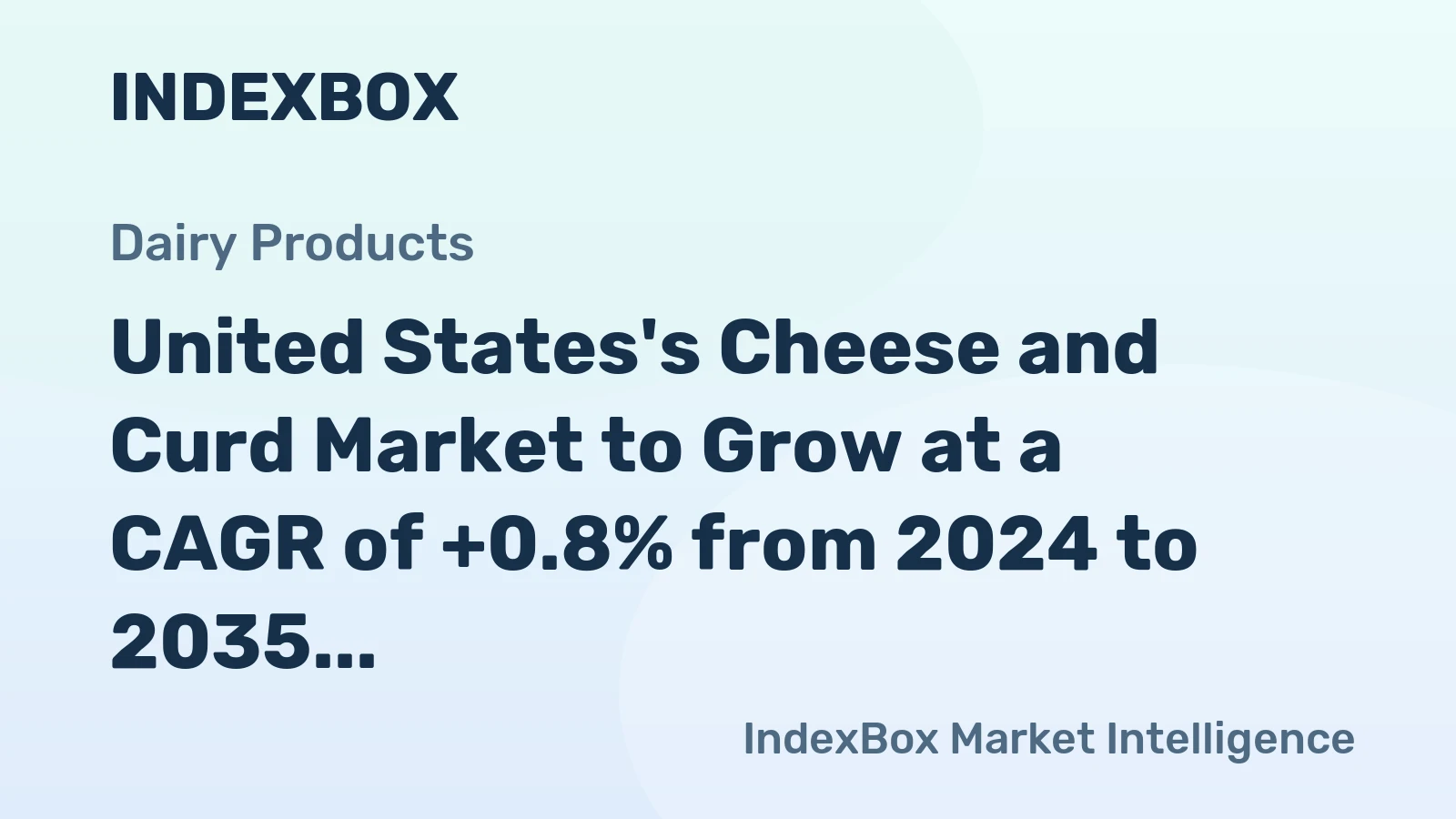 United States's Cheese and Curd Market to Grow at a CAGR of +0.8% from 2024 to 2035